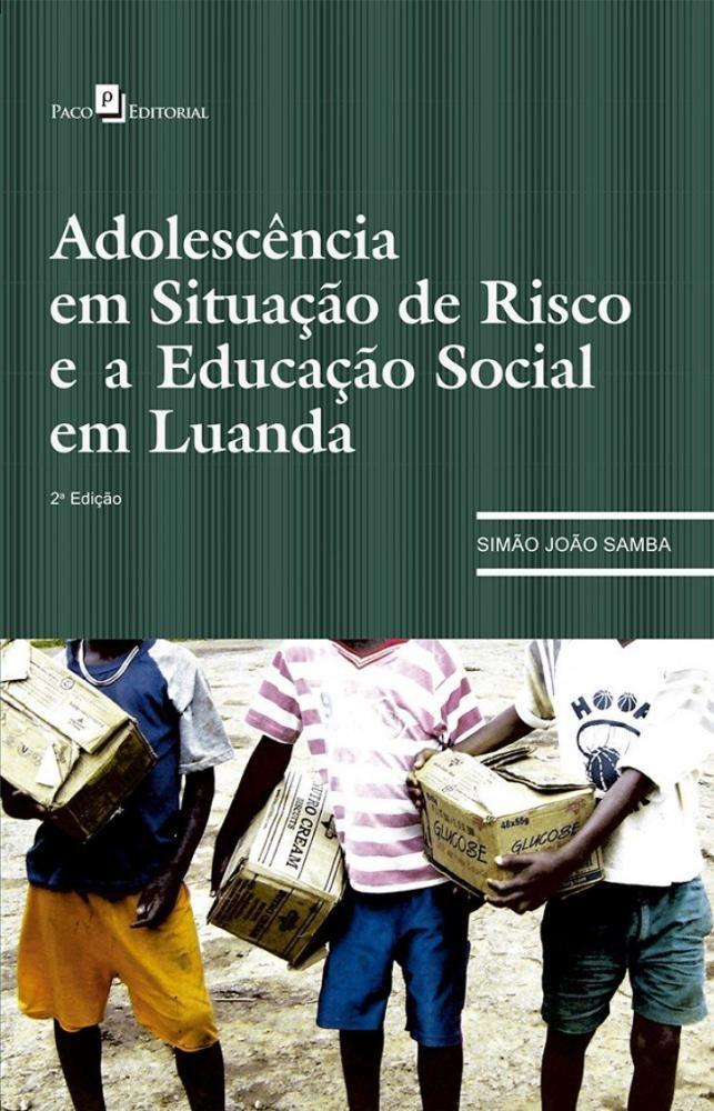 Adolescência Em Situação De Risco E A Educação Social Em Luanda