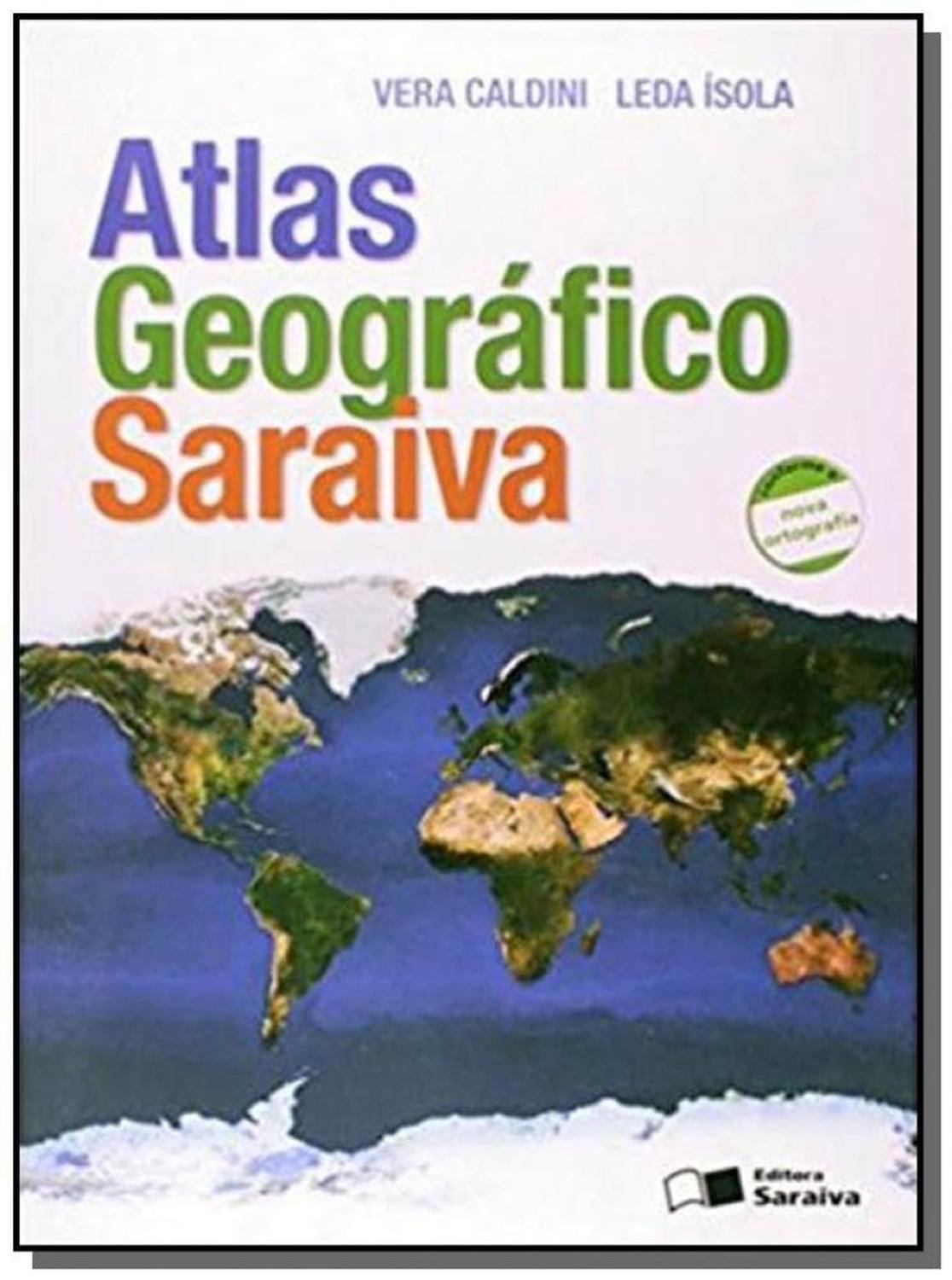 ATLAS GEOGRAFICO SARAIVA - CONFORME A NOVA ORTOGRAFIA - 3a - Mapas e ...