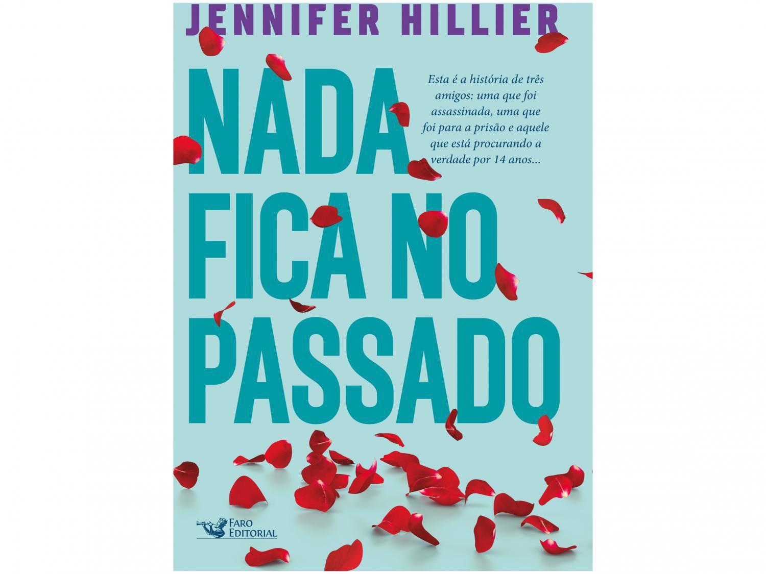 Livro Nada Fica no Passado Jennifer Hillier
