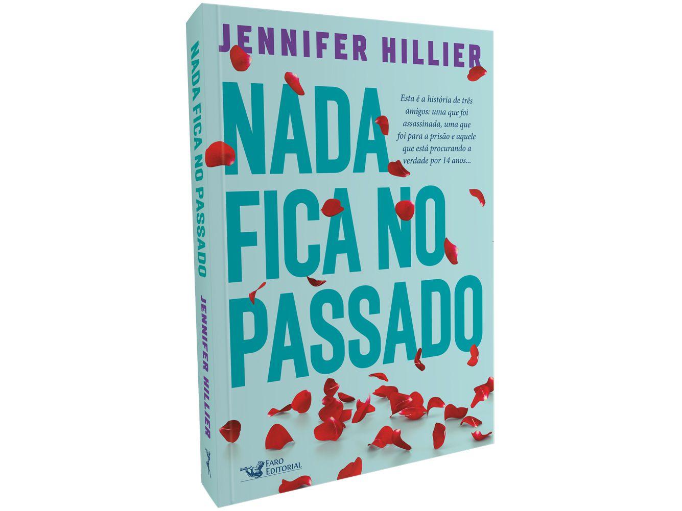 Livro Nada Fica no Passado Jennifer Hillier