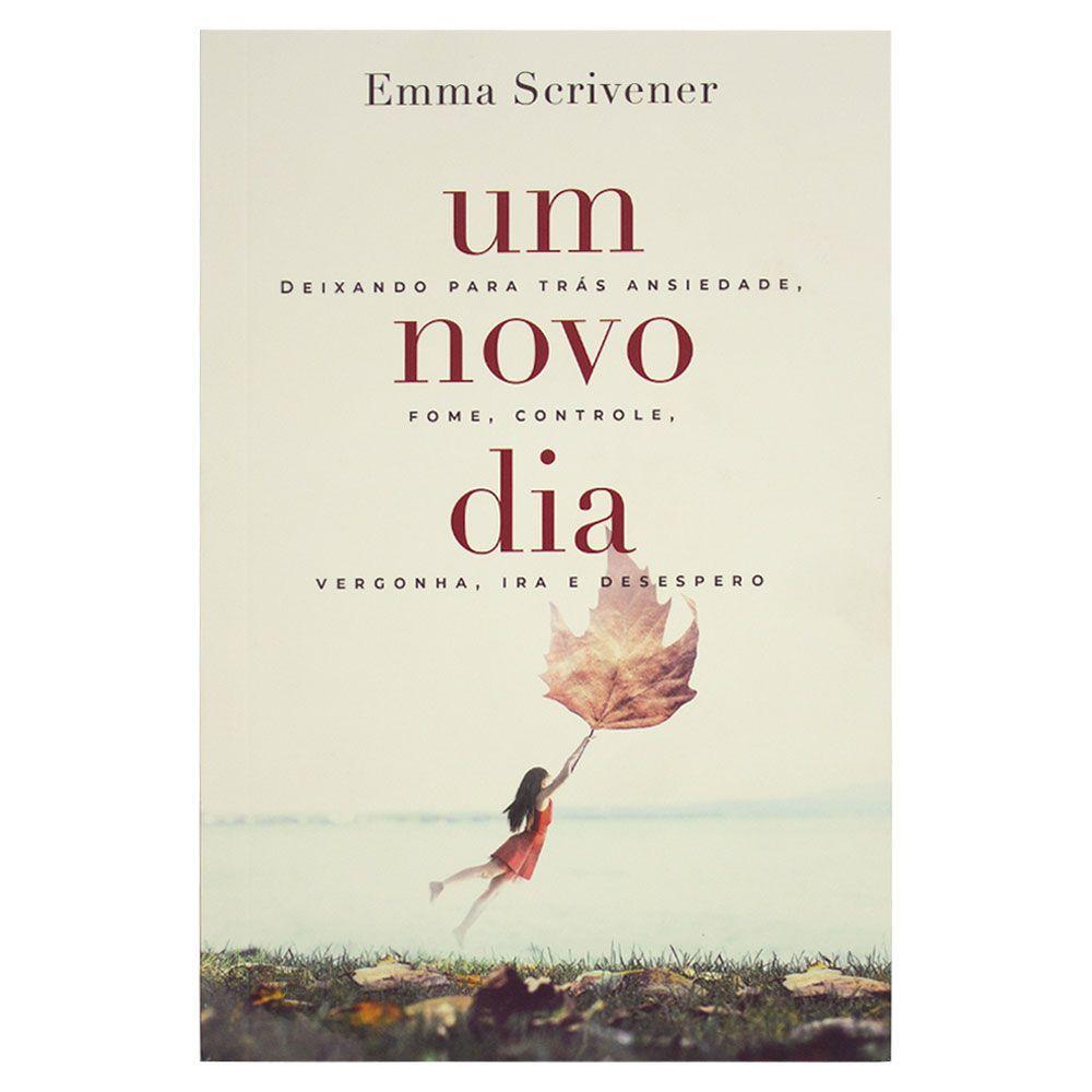 Livro Um Novo Dia - Emma Scrivener - Ultimato - Livros de Cristianismo ...