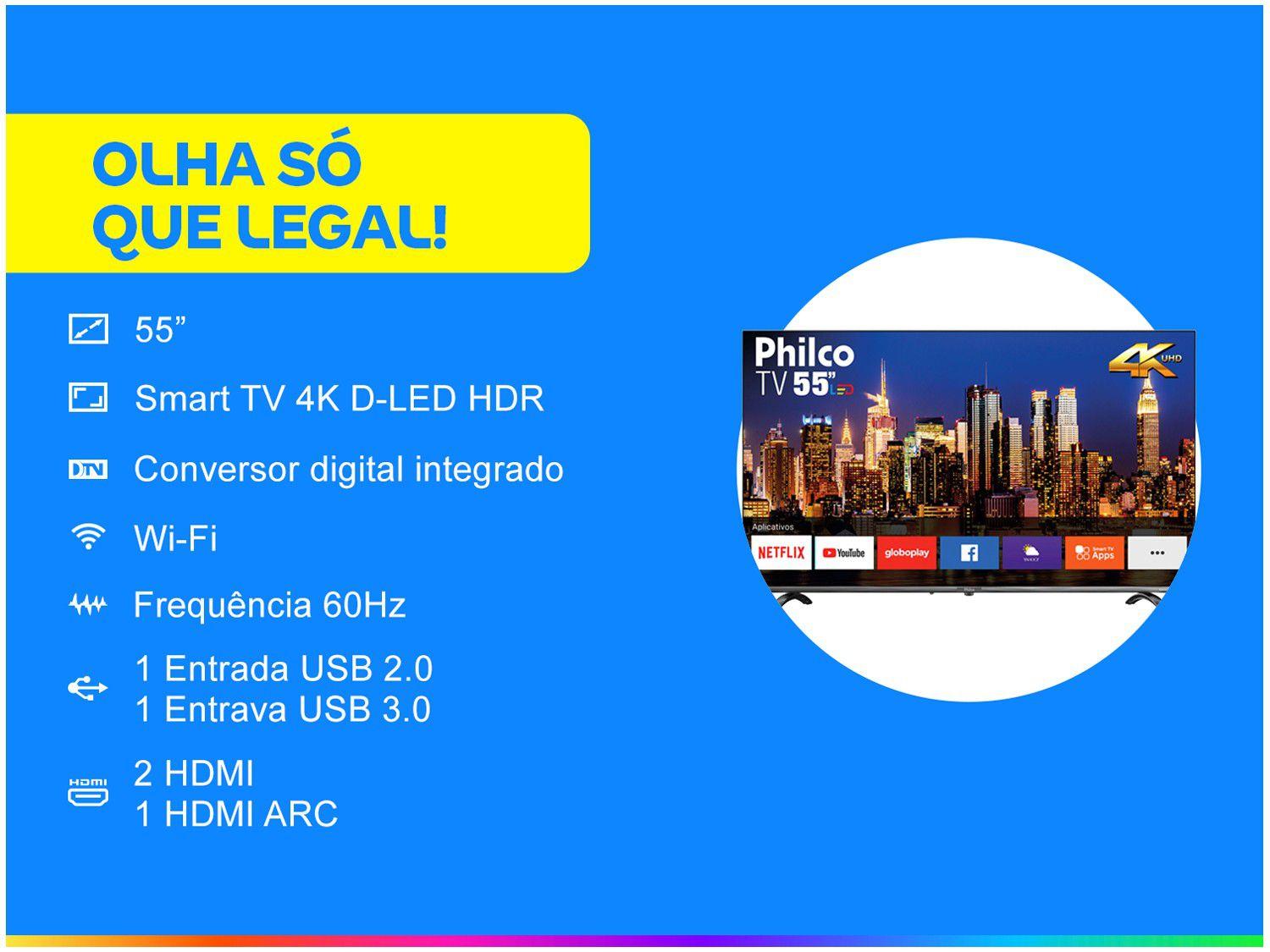 Smart TV 4K UHD D-LED 55” Philco PTV55Q20SNBL - Wi-Fi HDR 3 HDMI 2 USB ...