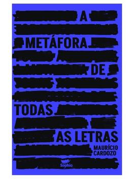 A metáfora de todas as letras - SOPHIA EDITORA - Livros de Literatura ...