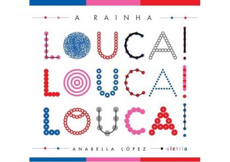 A rainha louca louca louca - ALETRIA - Livros Didáticos - Magazine Luiza