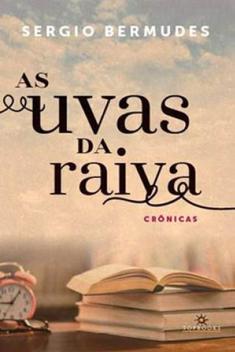 A uva das raivas - crônicas - Livros de Ciências Exatas - Magazine Luiza