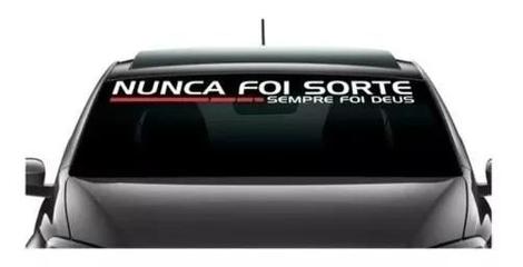 Adesivo Parabrisa Fé Nunca Foi Sorte Sempre Foi Deus Branco - Resitank ...