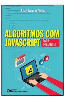 Algoritmos Com Javascript Para Iniciantes - Outros Livros - Magazine Luiza