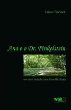 Ana e o dr. finkelstein - um caso tratado com filosofia clinica - WAK ...