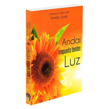 Andai Enquanto Tendes Luz - DIDIER - Livros de Saúde e Bem Estar ...