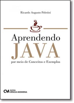 Aprendendo java por meio de conceitos e exemplos - Outros Livros - Magazine Luiza