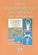 Atlas de Medicina Natural e Alternativa - Atlas - Magazine Luiza