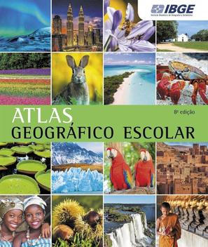 Atlas Geográfico Escolar - IBGE - Livros de História e Geografia ...