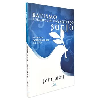 Batismo e Plenitude do Espírito Santo John Stott - VIDA NOVA - Livros ...