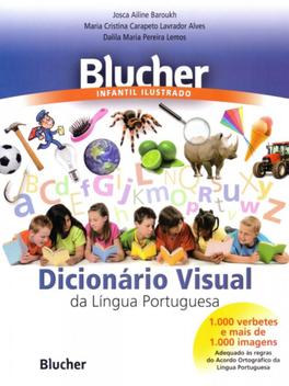 Blucher infantil ilustrado: dicionário visual da língua portuguesa ...