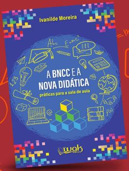 Bncc E A Nova Didatica, A - WAK EDITORA - Livros de Editoração ...