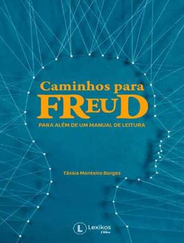 Caminhos Para Freud Para Alem De Um Manual De Leitura - LEXIKOS EDITORA - Livros de Saúde e Bem ...
