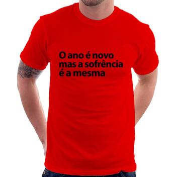 Camiseta O ano é novo mas a sofrência é a mesma - Foca na Moda ...