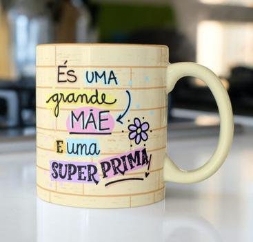 Caneca Porcelana És uma Grande Mãe e uma Super Prima Est.Prima Amarela ...