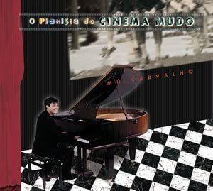 CD Mú Carvalho O Pianista do Cinema Mudo - SOM LIVRE - Música e Shows ...