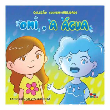 Coleção sustentabilidade - omi, a agua - BOM BOM BOOKS - Livros sobre ...
