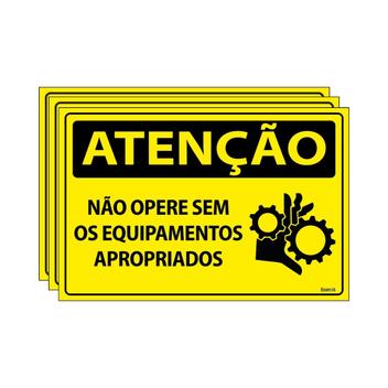 Combo 3 Placas De Sinalização Atenção Não Opere Sem Os Equipamentos ...