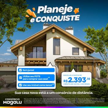 Consórcio de Imóvel - 450 Mil - 220 Meses - Planeje e conquiste - Consórcio Magalu - Consórcio ...