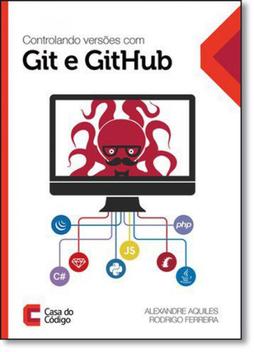 Controlando Versões com Git e Github - CASA DO CODIGO - Livros de Religião - Magazine Luiza