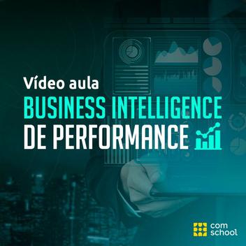 Curso de Business Intelligence de Performance - ComSchool - Cursos de Business Analytics e ...