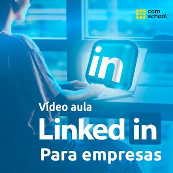 Curso de LinkedIn para Empresas - ComSchool - Cursos de Marketing de Redes Sociais - Magazine Luiza