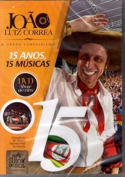 Dvd - João Luiz Correa - 15 Anos, 15 Musicas Ao Vivo - Show do Sul - Livros de Ciências Exatas ...