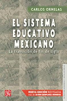 El Sistema Educativo Mexicano La Transicion De Fin De Siglo = The ...