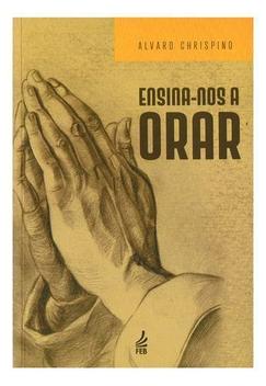 Ensina-Nos a Orar Sortido - FEB - Livros Didáticos - Magazine Luiza