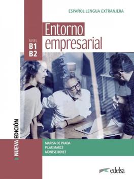 ENTORNO EMPRESARIAL B1-B2 - LIBRO DEL ALUMNO - 3ª EDICIÓN - EDELSA ...