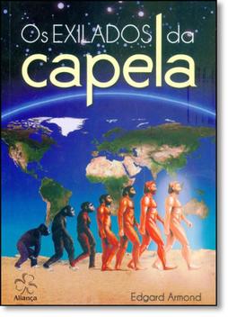 Exilados da Capela, Os - ALIANCA - Livros de Religião - Magazine Luiza