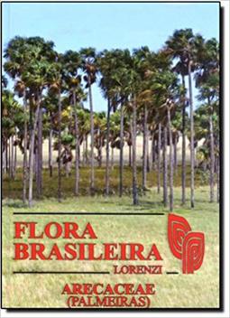 Flora Brasileira - INSTITUTO PLANTARUM - Biografias - Magazine Luiza