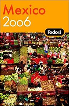 Fodor''''''''s Mexico 2006 - Livros de História e Geografia - Magazine ...