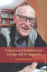 Francisco Chamberlain testigo del Evangelio - Centro de Estudios y ...