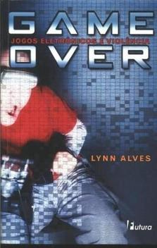 Game over: jogos eletronicos e violencia - FUTURA - GRUPO SARAIVA - Outros Games - Magazine Luiza