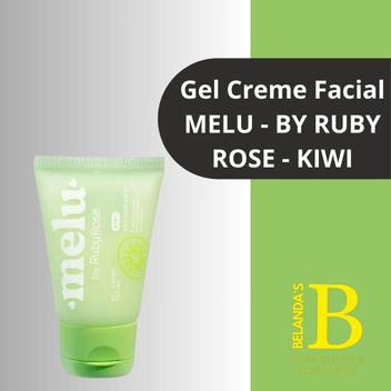 Gel Creme Facial Antioxidante Kiwi - RR5600 - Melu - RUBY ROSE ...