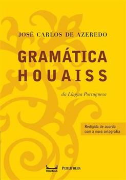 Gramatica Houaiss Da Lingua Portuguesa Redigida De Acordo Com A Nova