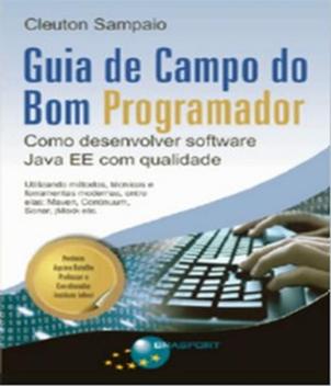 Guia de Campo do Bom Programador: Como Desenvolver Software Java EE com ...