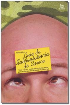 Guia de sobrevivencia do careca - tudo o que o pouca telha precisa ...