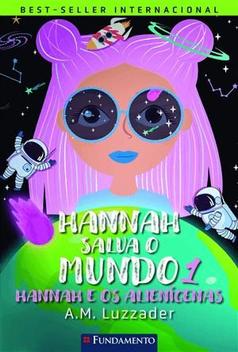 Hannah Salva o Mundo 1 - Hannah e os Alienígenas - Revista HQ ...
