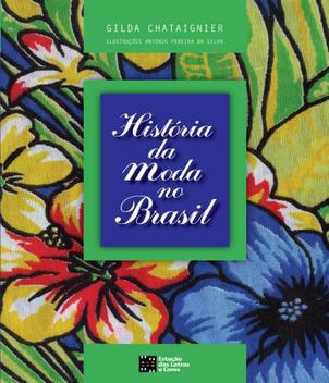 Historia Da Moda No Brasil - Estacao Das Letras E Cores - Livros de ...