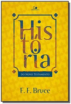 História do Novo Testamento | F. F. Bruce - VIDA NOVA - Livros de ...