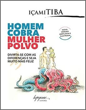Homem cobra, mulher polvo - divirta-se com as diferencas e seja muito mais - INTEGRARE EDITORA ...