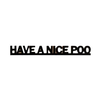 Humorístico "Have a Nice Poo" Acrílico Door Topper Sign Banheiro ...