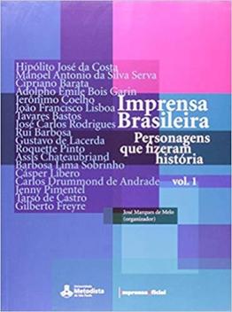Imprensa brasileira vol.01 - personagens que fizeram historia - IMESP ...