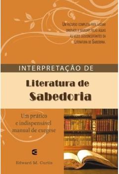 Interpretação de Literatura de Sabedoria Edward M. Curtis - CULTURA ...