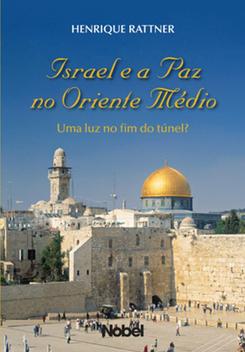 Israel e A Paz no Oriente Médio - Uma Luz no Fim do Túnel - Colar ...